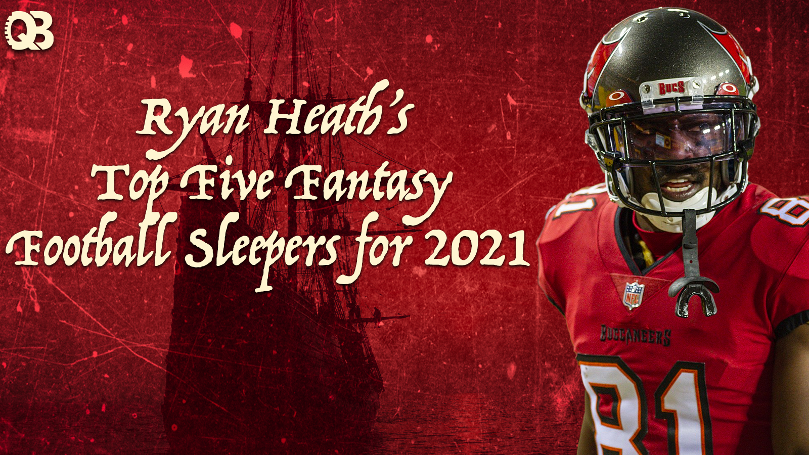 Ryan Heath’s Five Sleepers for 2021 – QB List